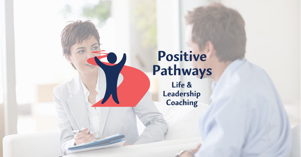 Life and Leadership Coaching - Positive Pathways - Counselling, Coaching & Wellbeing Services ...