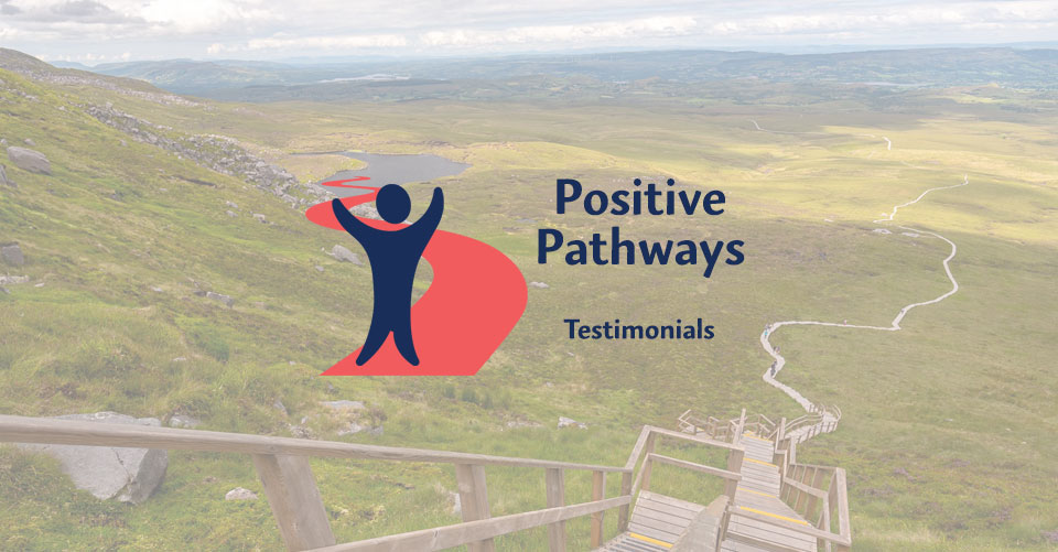 Testimonials - Positive Pathways - Counselling, Coaching & Wellbeing ...